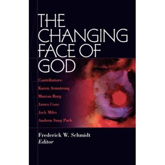 Frederick W. Schmidt | Other | The Changing Face Of God Frederick W ...